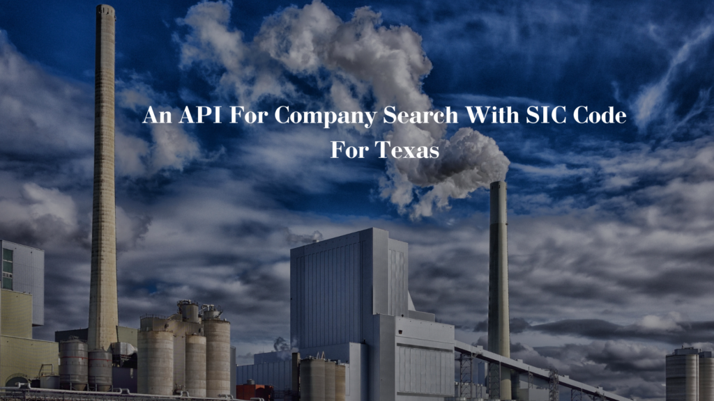 An API For Company Search With SIC Code For Texas - REST API Developers